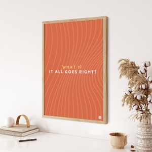What If It All Goes Right Art Print | Cute Quote Aesthetic ...