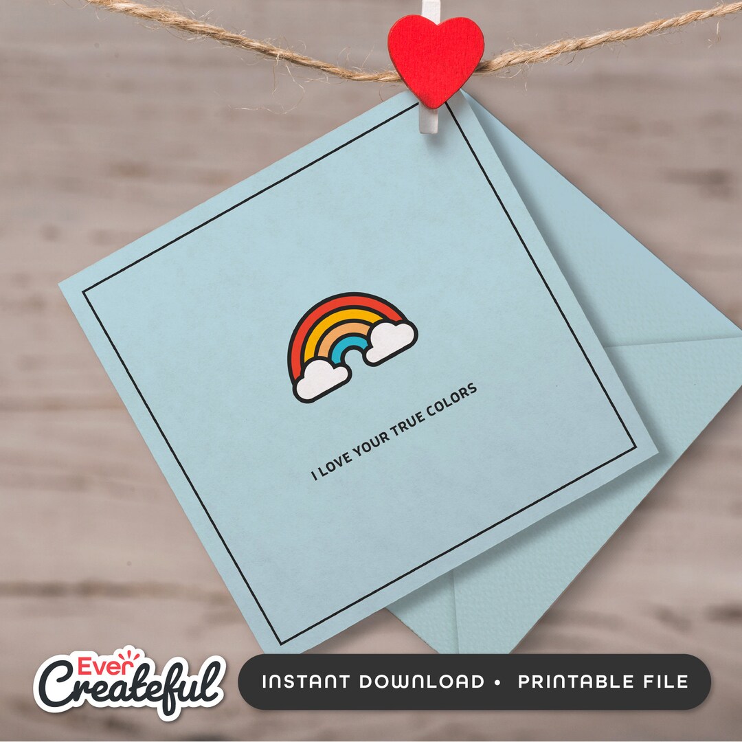 Rainbow I Love Your True Colors Printable Card and Envelope, Instant ...