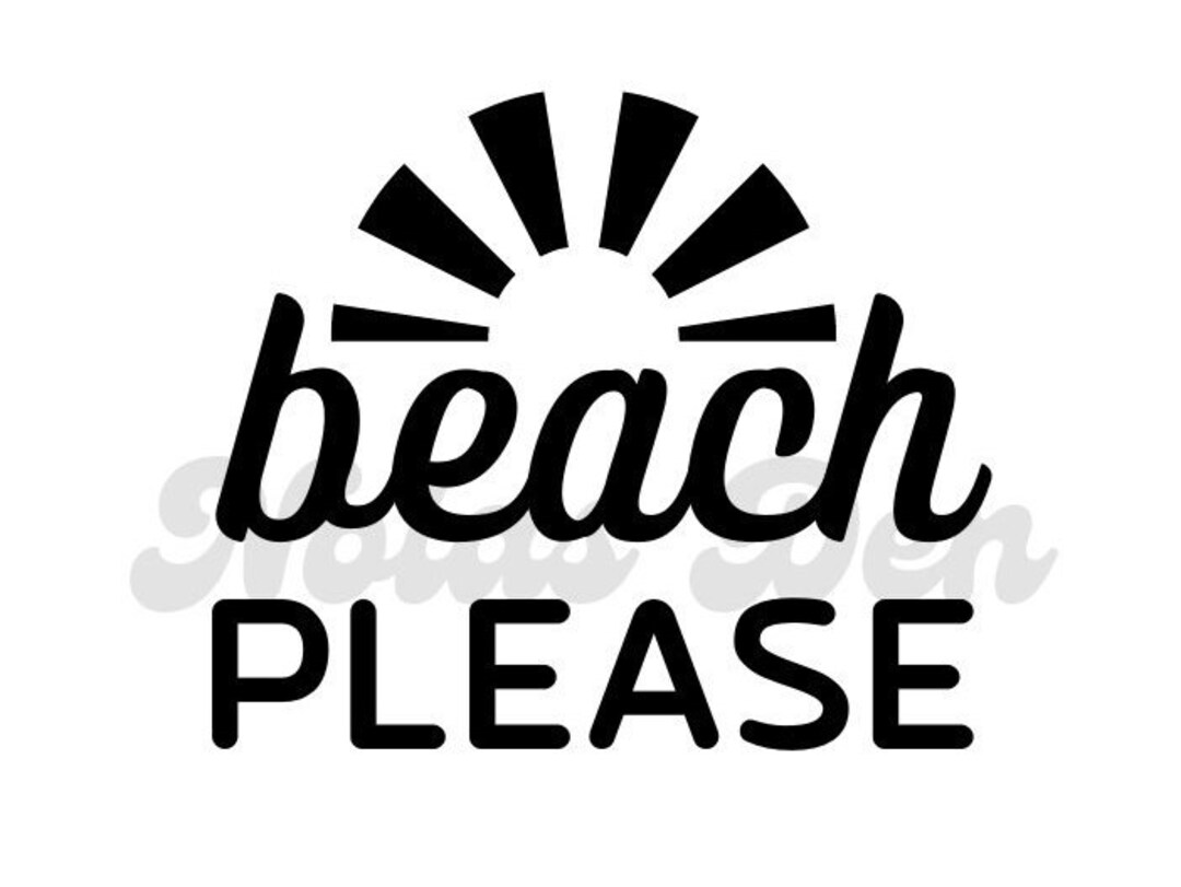 Beach Please Svg Cut File Cricut Beach Svg Summer Svg