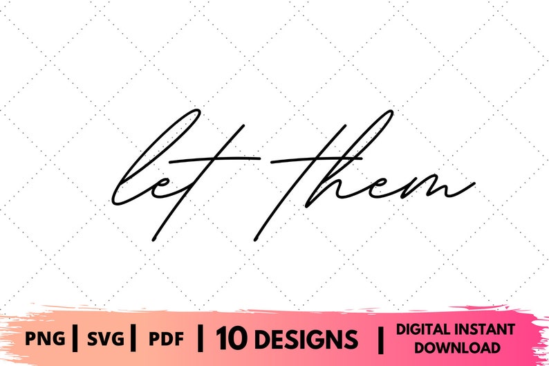 Let Them Svg Let Them Png Let Them Clipart Let Them Pdf Digital ...
