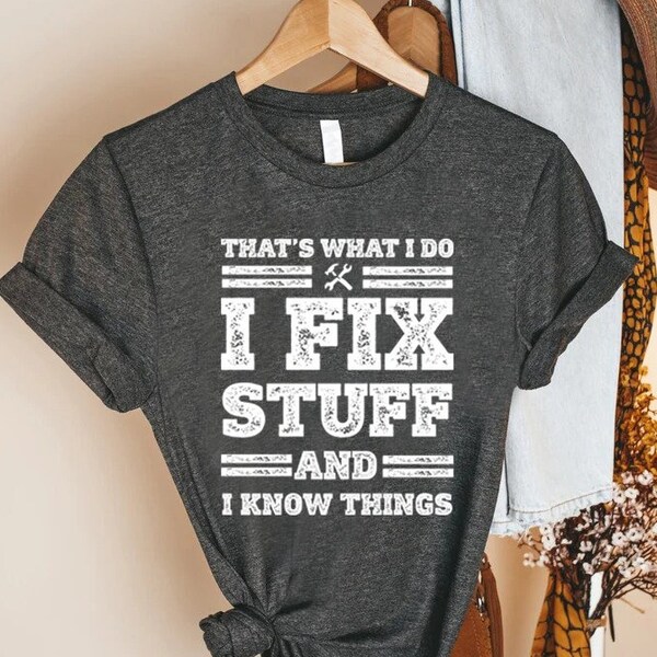 I Fix Stuff and I Know Things - Etsy