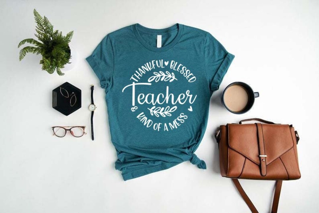 Thankful Blessed Kind of a Mess Teacher Shirt Funny - Etsy