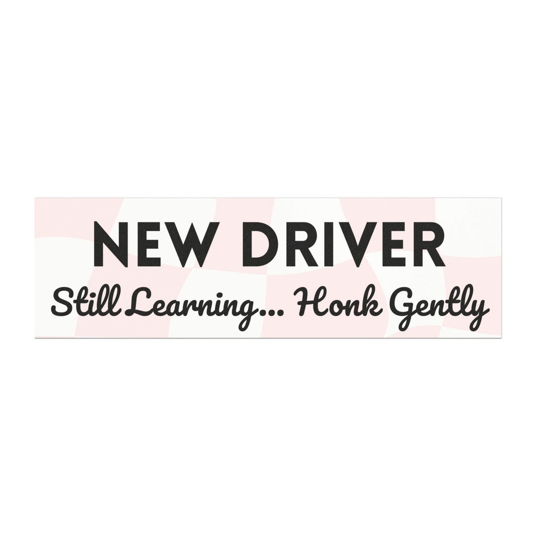 Funny New Driver Bumper Sticker Car Magnet Honk - Etsy