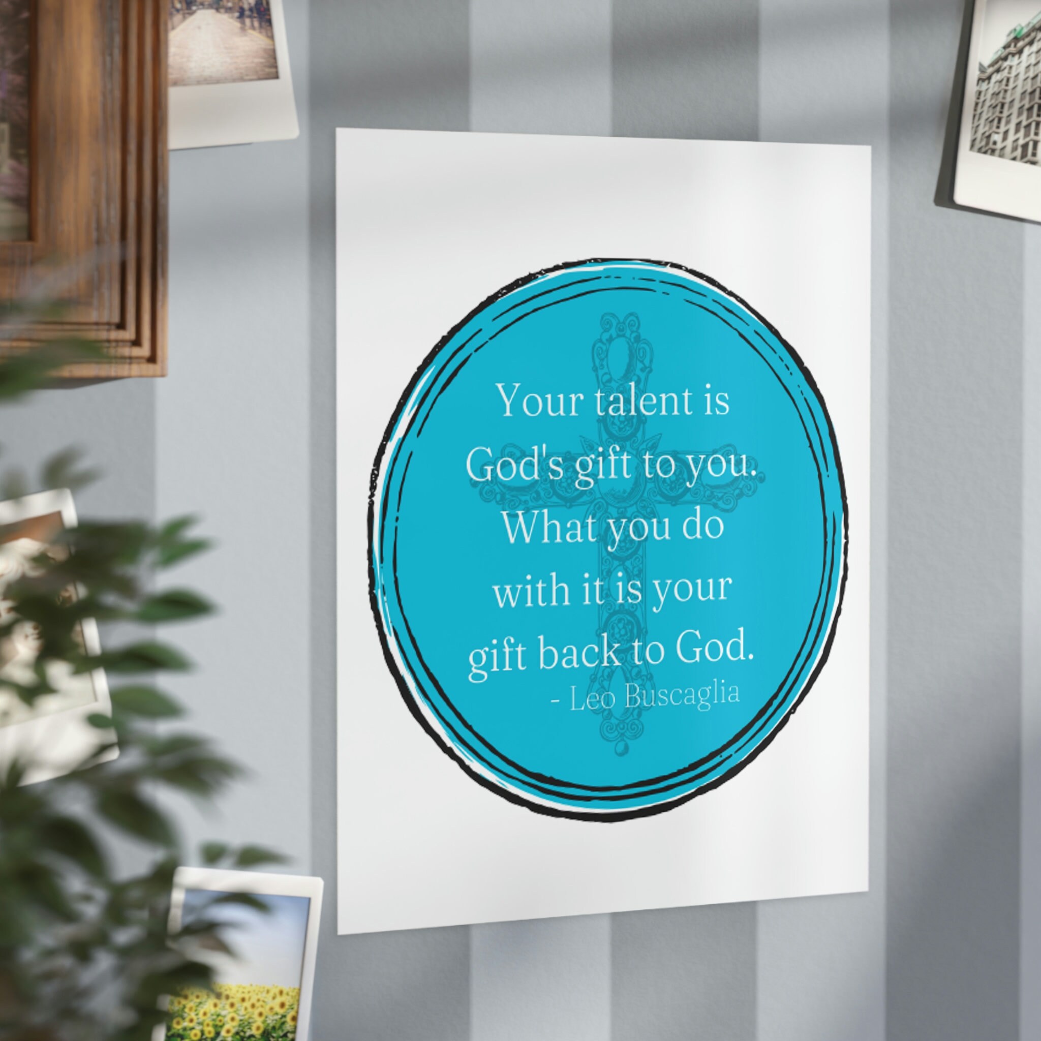 Your Talent is God's Gift to You. Unframed Prints - Etsy