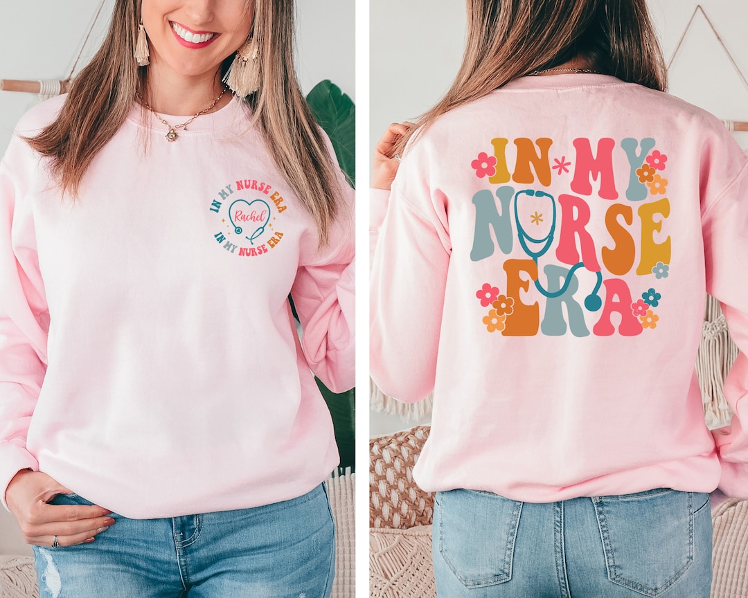 Personalize in My Nurse Era Sweatshirt, Custom Nurse Gift, Cool Nurse ...