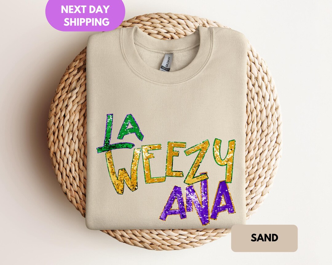 La Weezy Ana Sweatshirt, Mardi Gras Hoodie, Mardi Gras 2025 Sweater ...