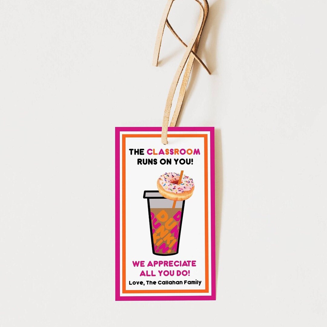 Teacher Appreciation Gift Tag Dunkin' Donuts Printable Template ...