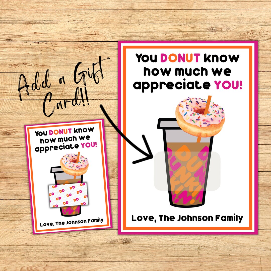 Printable Appreciation Card, Instant Download, Add Dunkin' Donuts Gift ...