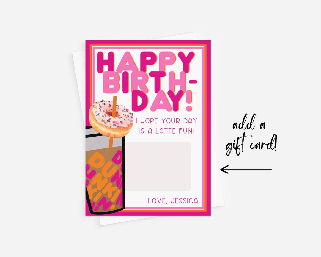 Dunkin Donuts Birthday Gift Card Printable Template Add Dunkin' Donuts ...