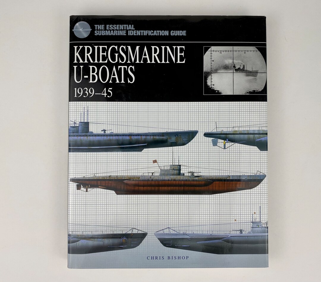 Kriegsmarine U-boats 1939-45 Hard Cover Book by Chris Bishop, the ...