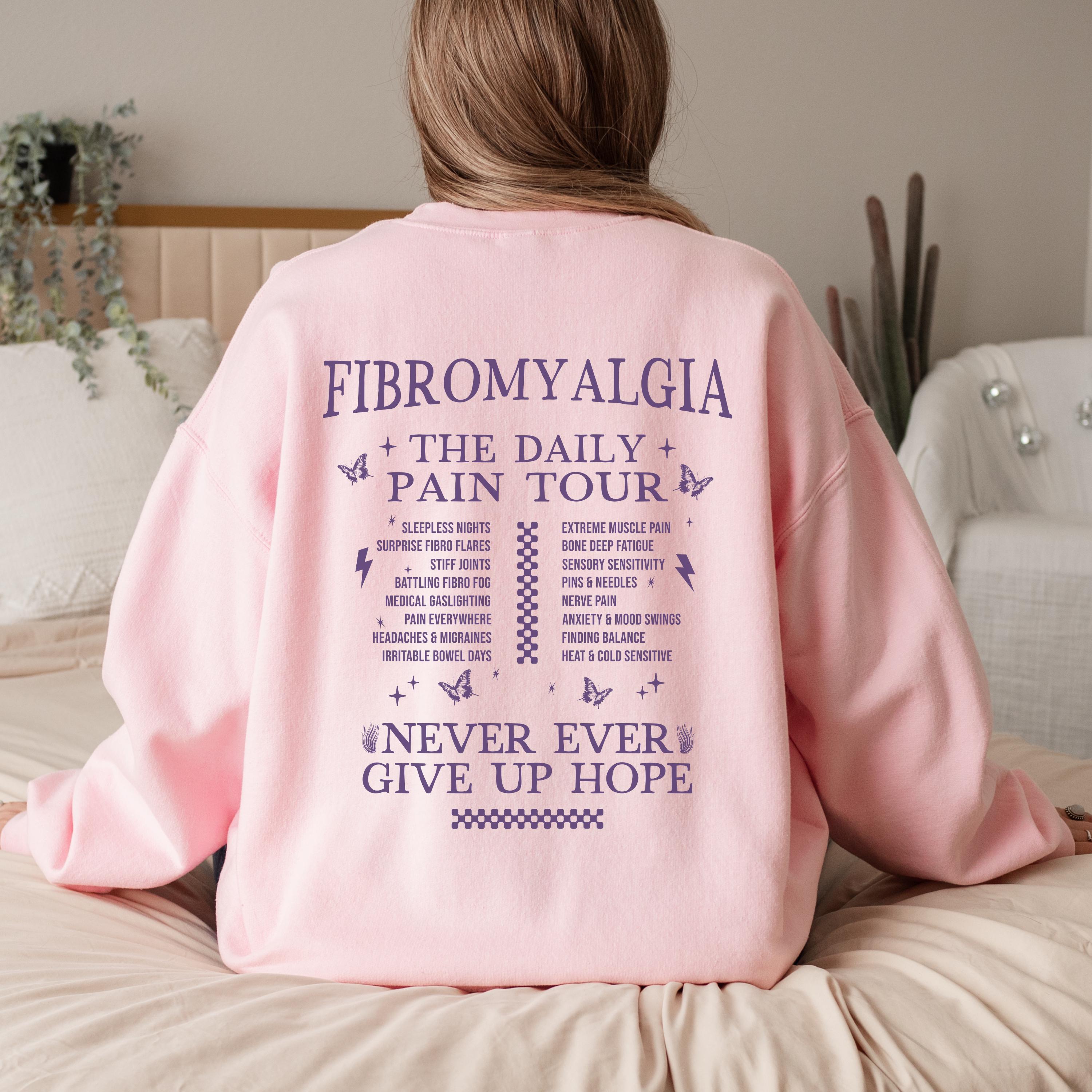 Everything Hurts Fibromyalgia Chronic Pain Tour Sweatshirt Fibro ...