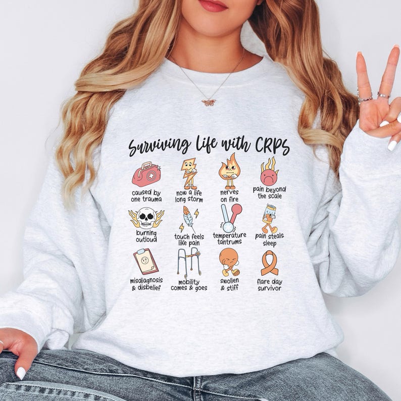 CRPS Awareness Sweatshirt - Surviving Life With CRPS Women's Shirt ...