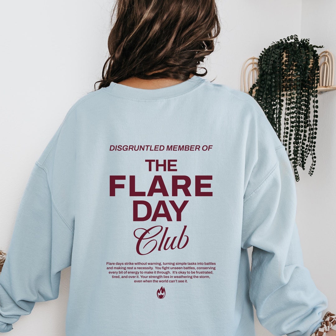 The Flare Day Club Sweatshirt Chronic Illness Sweater Rare Disease Gift ...
