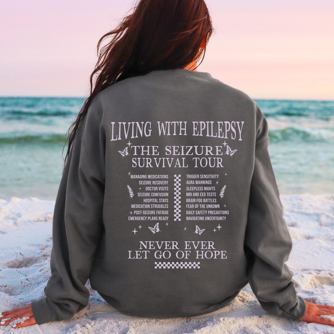 Epilepsy Awareness Sweatshirt Seizure Survival Tour Band Aesthetic ...