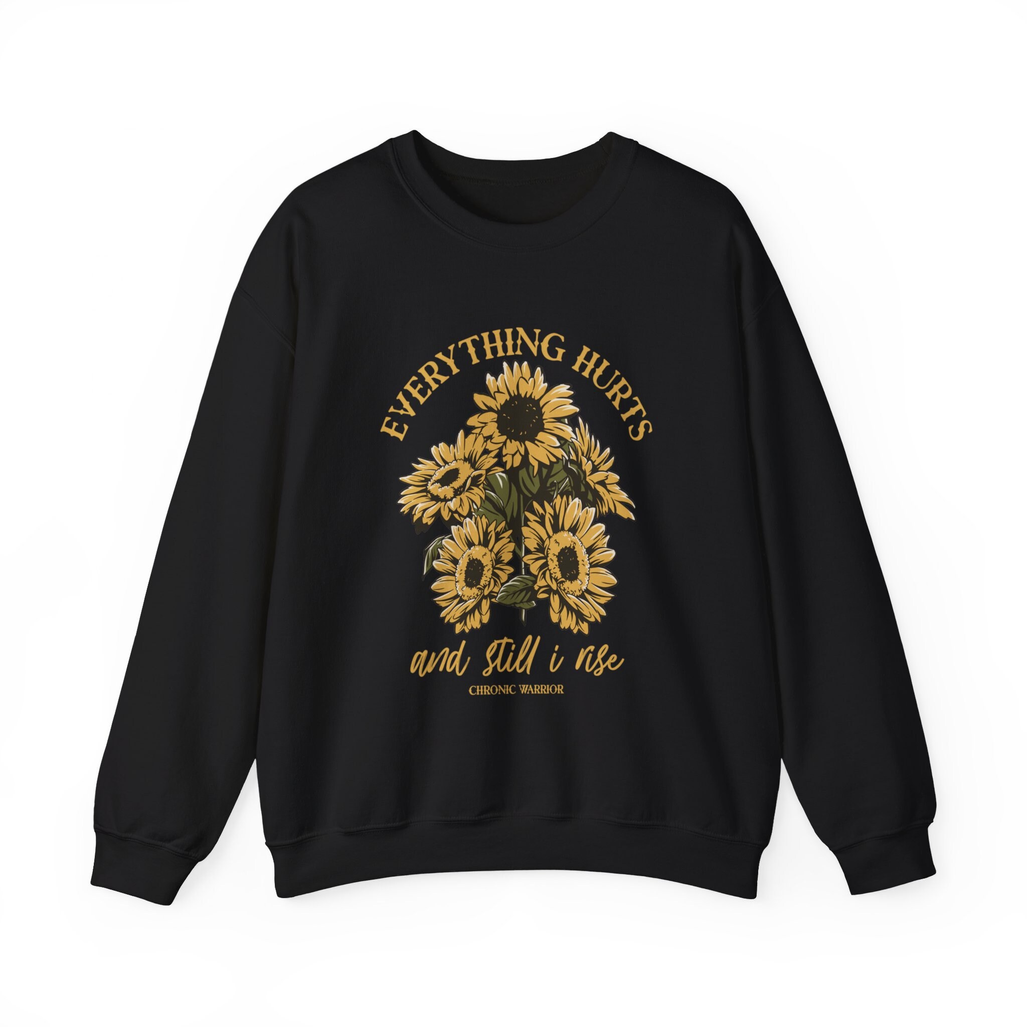 Everything Hurts and Still I Rise Sunflower Sweatshirt Flare Day ...
