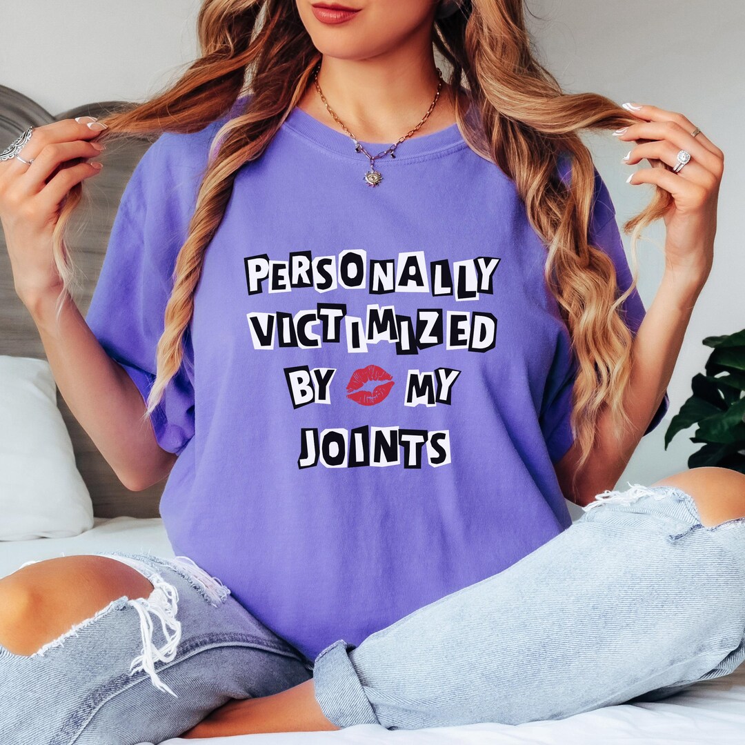 Personally Victimized by My Joints Shirt Funny Joint Pain Dark Humor ...