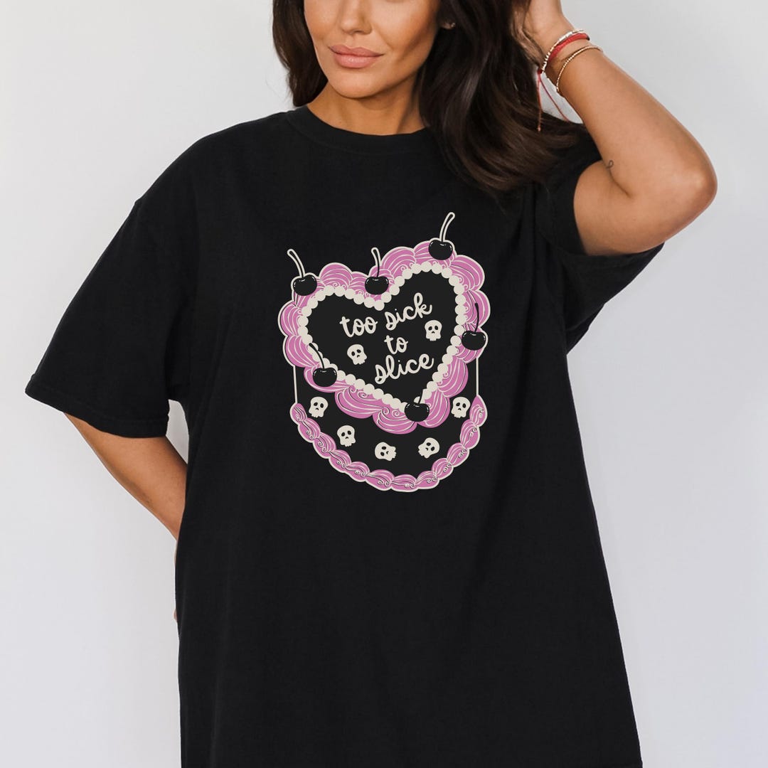 Too Sick to Slice Shirt Dark Humor Spoonie Unhinged Cake Tee Chronic ...