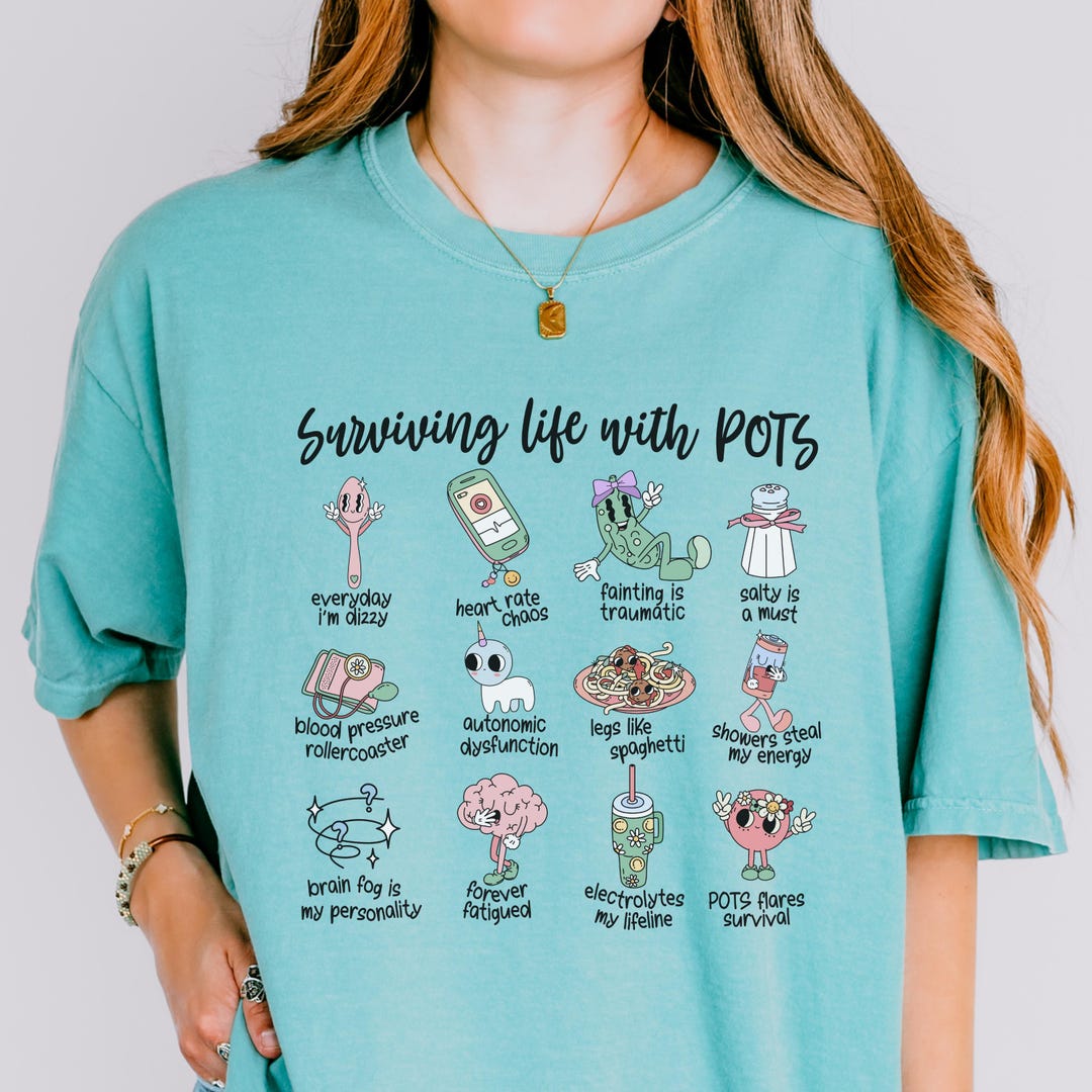 Surviving Life With POTS Awareness Shirt POTS Symptom Apparel Potsie Merch Postural Orthostatic ...