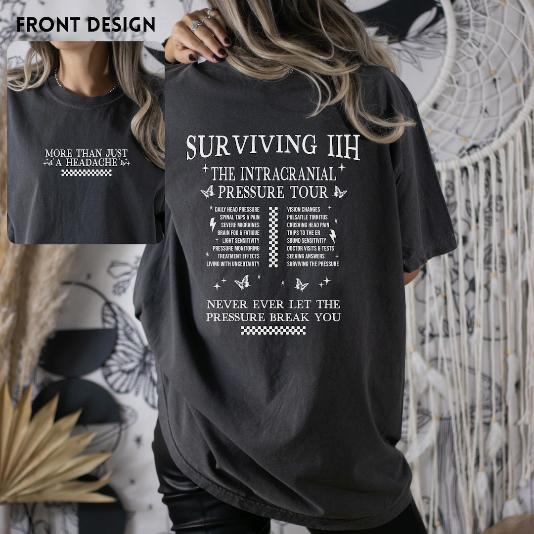 Surviving IIH Intracranial Pressure Tour Shirt Idiopathic Intracranial ...