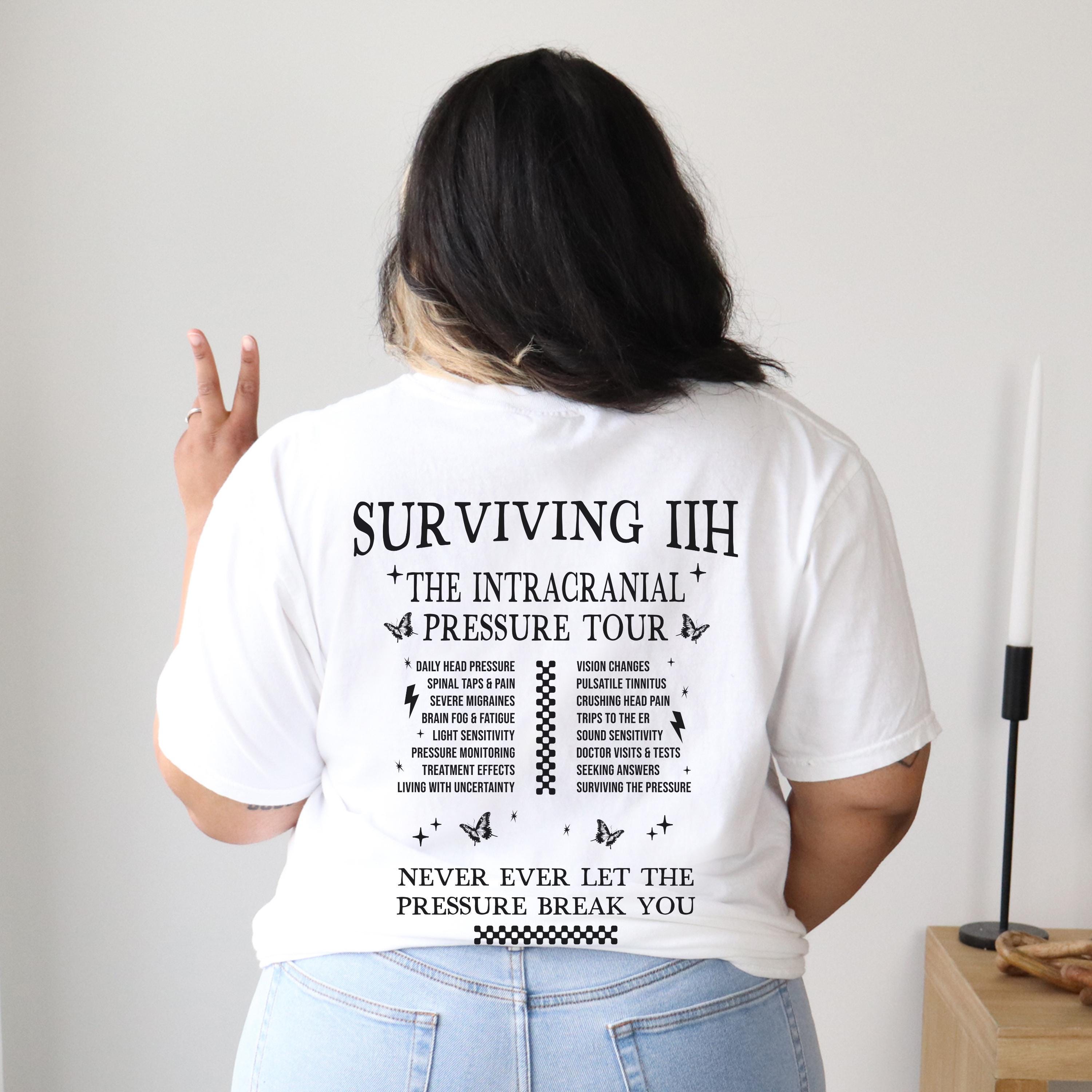 Surviving IIH Intracranial Pressure Tour Shirt Idiopathic Intracranial ...