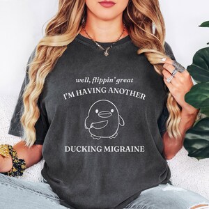 Duck Migraine Shirt My Head Hurt Spoonie Shirt Headache Flare Day ...