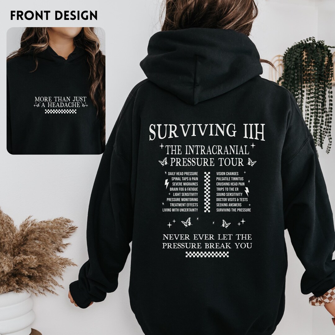 Surviving IIH Intracranial Pressure Tour Hoodie Idiopathic Intracranial ...