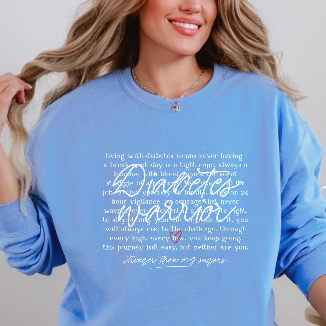 Inspirational Diabetes Awareness Sweatshirt T1D Type 1 Diabetes Type 2 ...