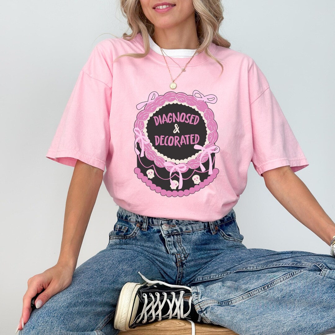 Diagnosed and Decorated Shirt Funny Spoonie Cake Tee Dark Coquette Sick ...