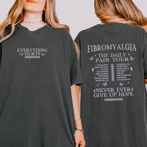 Everything Hurts Fibromyalgia Chronic Pain Tour Shirt Fibro Warrior ...