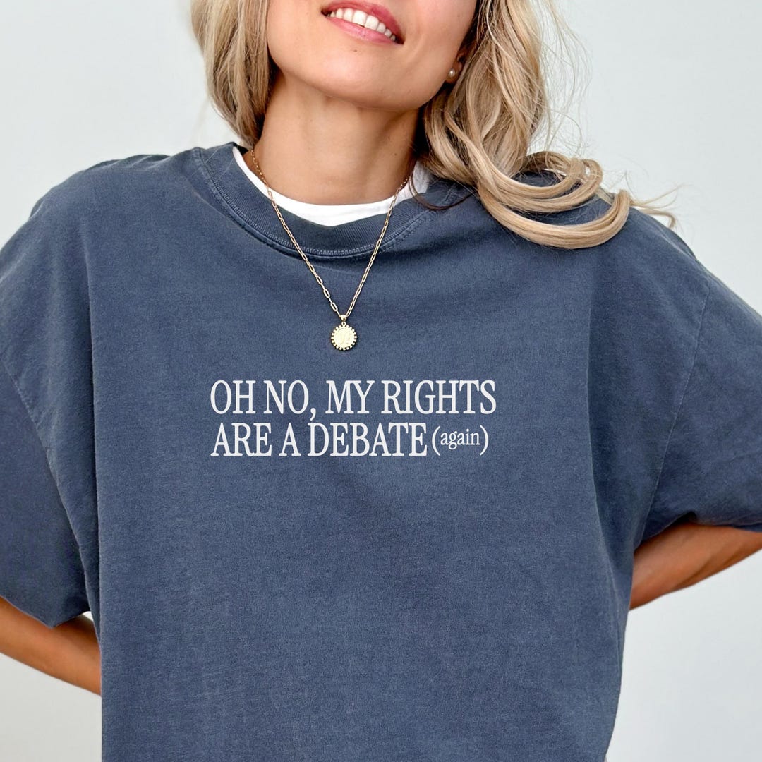 My Rights Are A Debate Again Shirt Equal Rights Social Justice ...