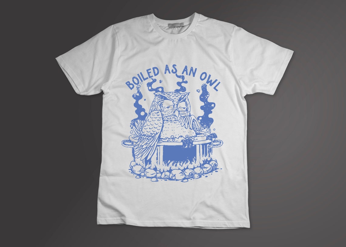 Boiled as an Owl Png, Sarcastic Design for Shirt, Mug, Owl Shirt, Funny ...