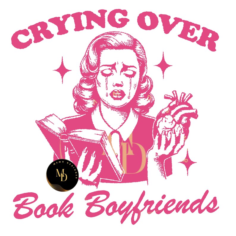 Crying Over Book Boyfriends, PNG File, Trendy Vintage Bookish Retro Art ...