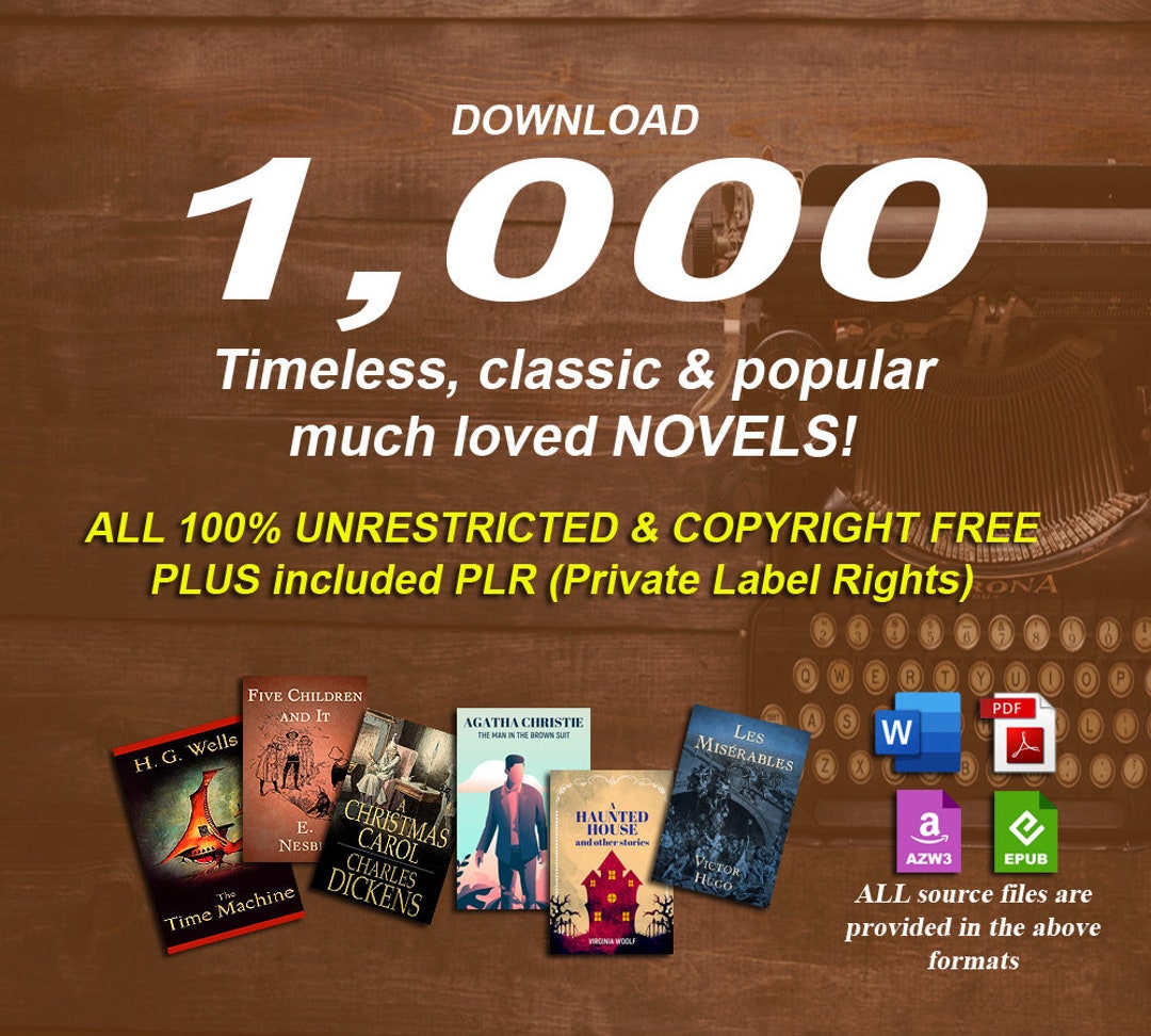 1000 Timeless Classic & Famous Novels in Digital Format With PLR 100% ...