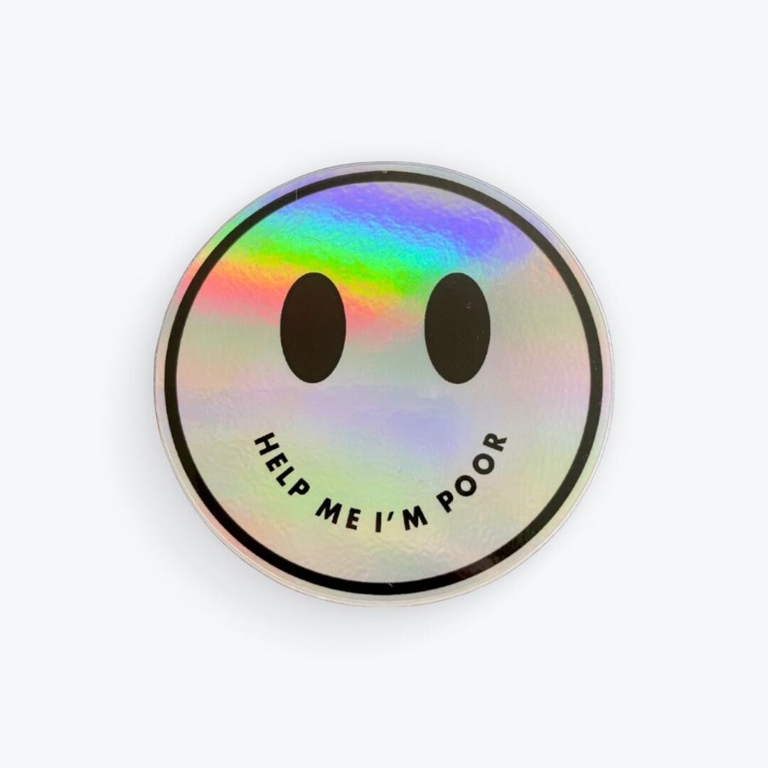 HELP ME I'm POOR | Holographic Sticker - Etsy