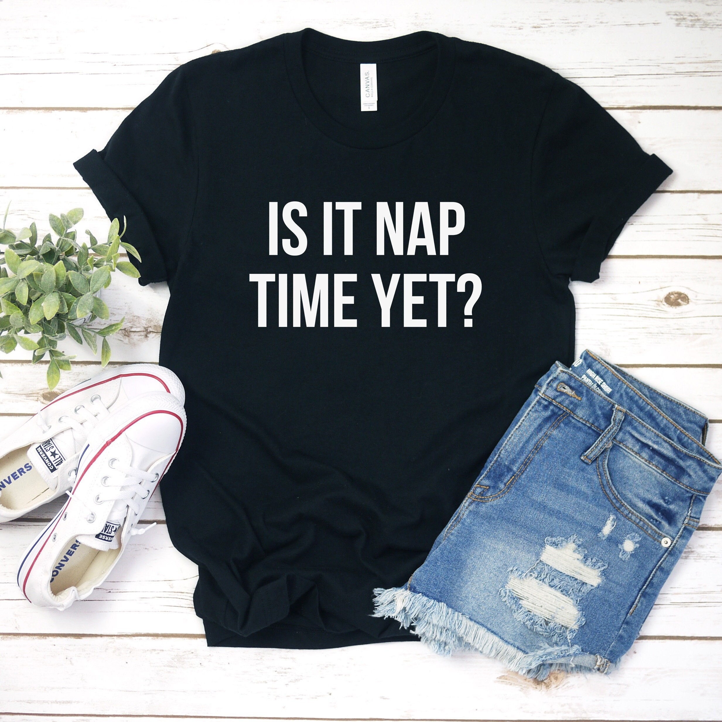 Is It Nap Time yet Shirt, Nap Shirt, Funny Napping Tshirt, Sarcastic ...