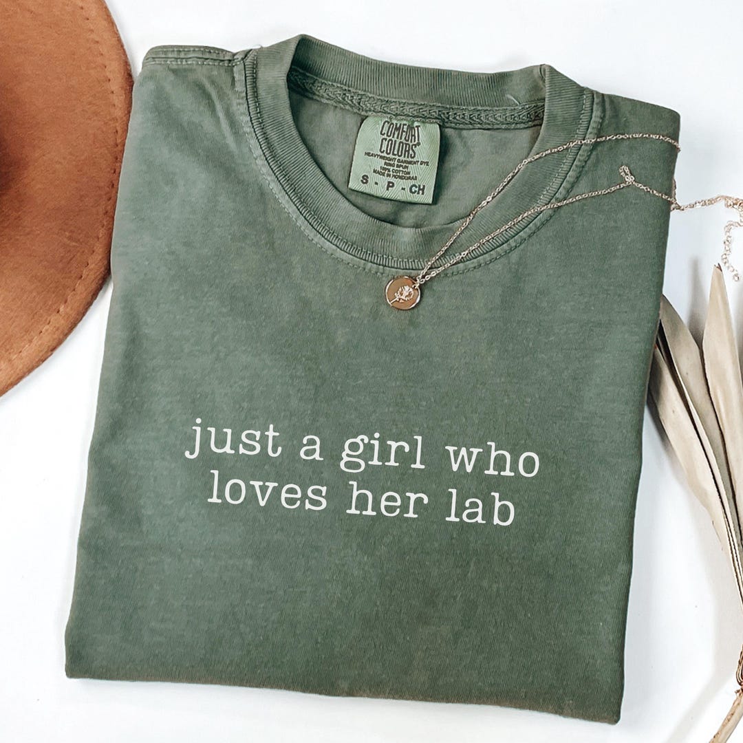 Comfort Colors Just A Girl Who Loves Her Lab Shirt, Lab Mom Shirt ...
