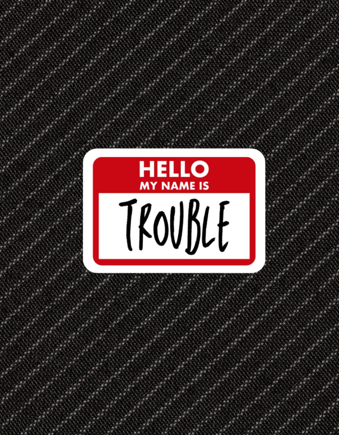 Hello My Name is Trouble! Funny Sticker! 3"x2.1" Waterproof! Made in ...