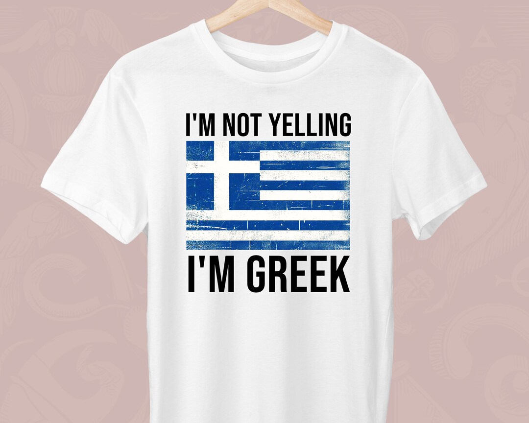 I'm Not Yelling I'm Greek, Greece Unisex T-shirt, Greek T-shirt ...