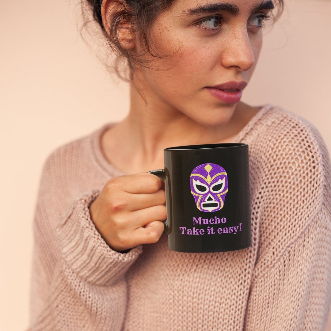 Nacho Libre Mug, Mucho Take It Easy Mug, Take It Easy Coffee Mug, Jack ...
