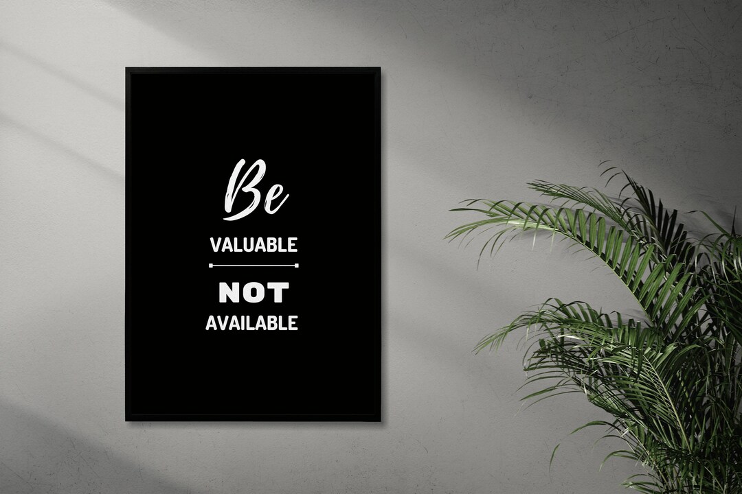 Be Valuable, Motivational Poster for Home or Office Decor. - Etsy