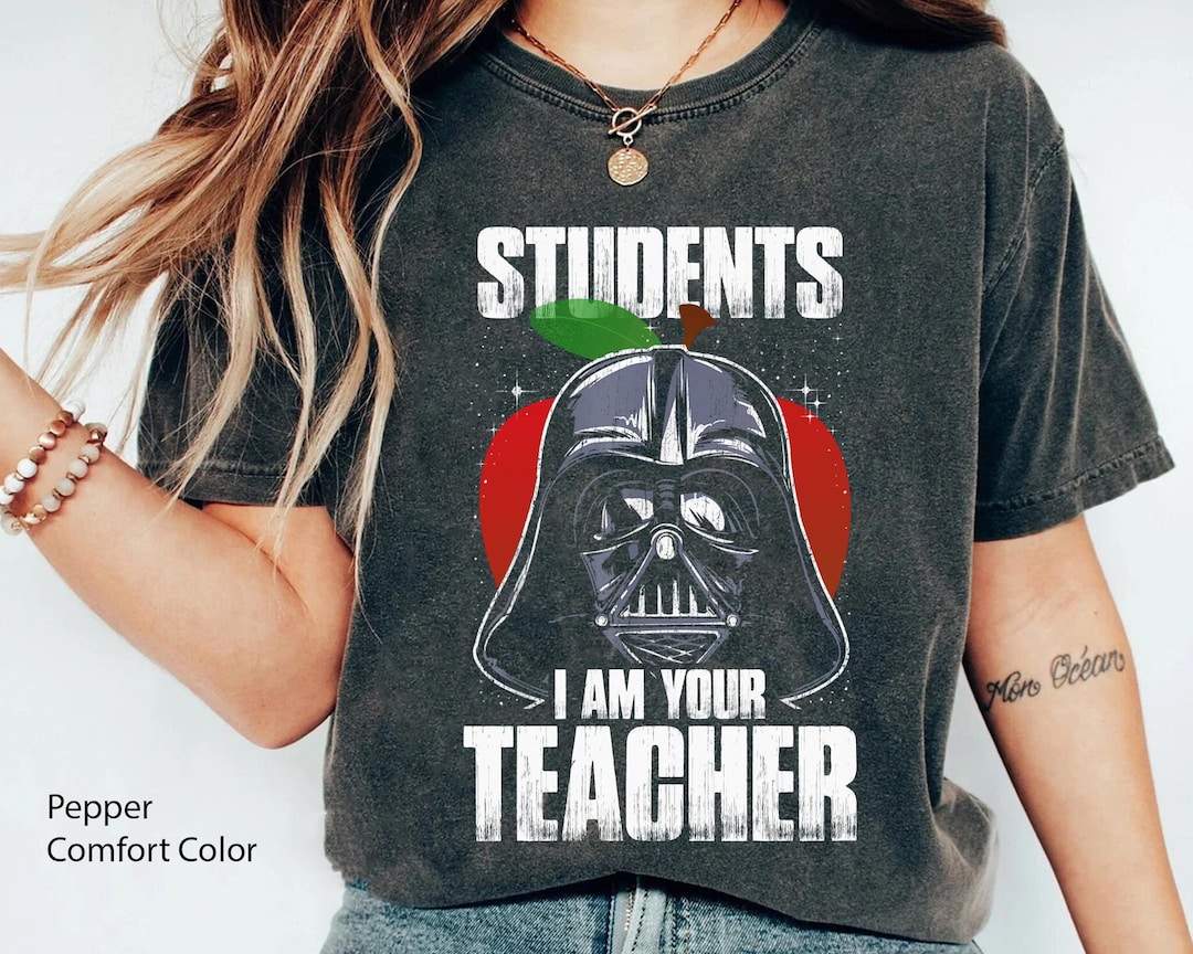 Retro Darth Vader Students I Am Your Teacher Comfort Colors T-shirt ...