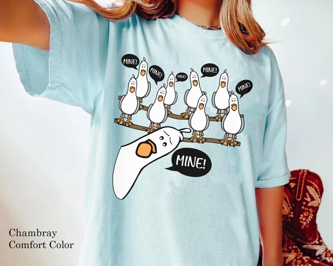Finding Nemo Seagull Mine Mine Mine Comfort Colors Shirt, Funny Disney ...