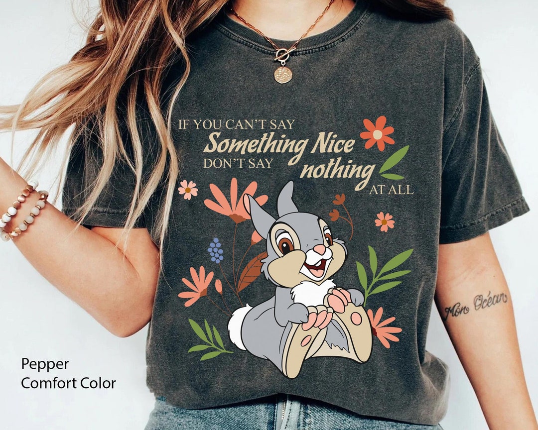 Thumper If You Can't Say Something Nice Don't Say Nothing at All Comfort Colors T-shirt, Vintage ...