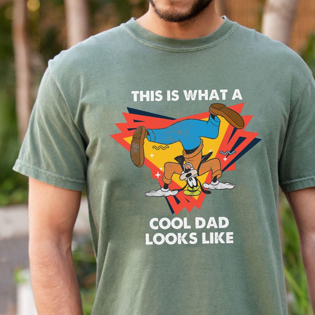 Retro 90s Goofy This is What A Cool Dad Looks Like Comfort Colors T ...