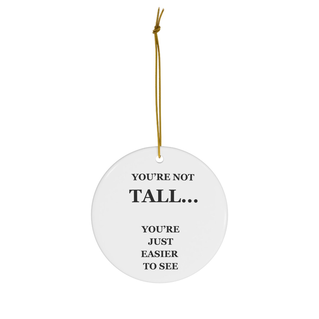 Tall Person Gift, Tall Person Keepsake, Ornament for Him, Ornament for ...