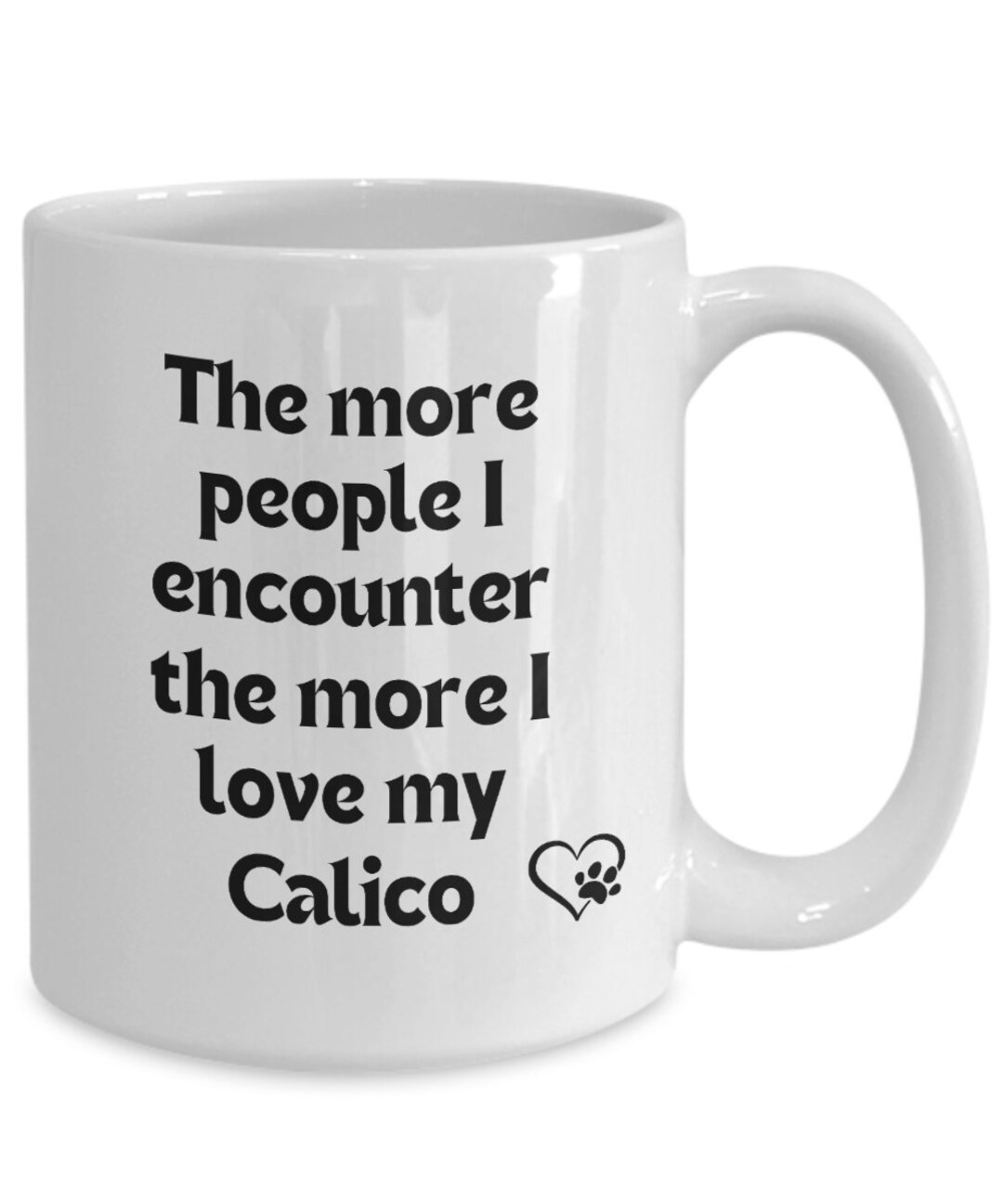 Calico Mug, Calico Gift, Calico Coffee Cup, More People Calico Cat - Etsy