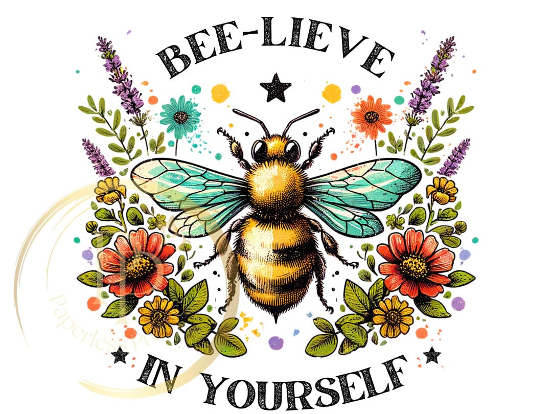 Bee-lieve in Yourself PNG Design, Positive Affirmation, Motivational ...