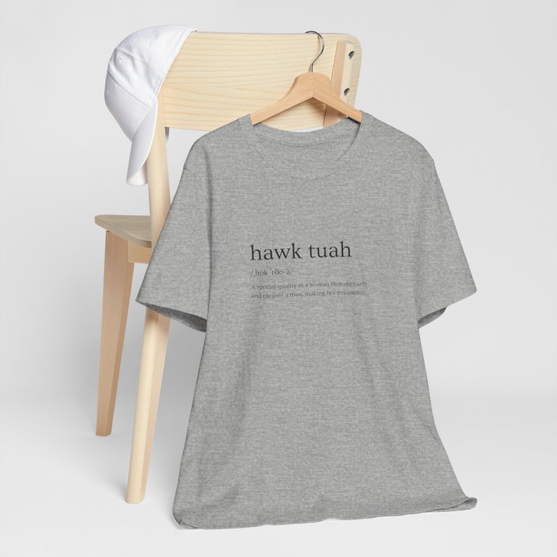 Hawk Tuah Definition Tee by Promptdesignart - Etsy