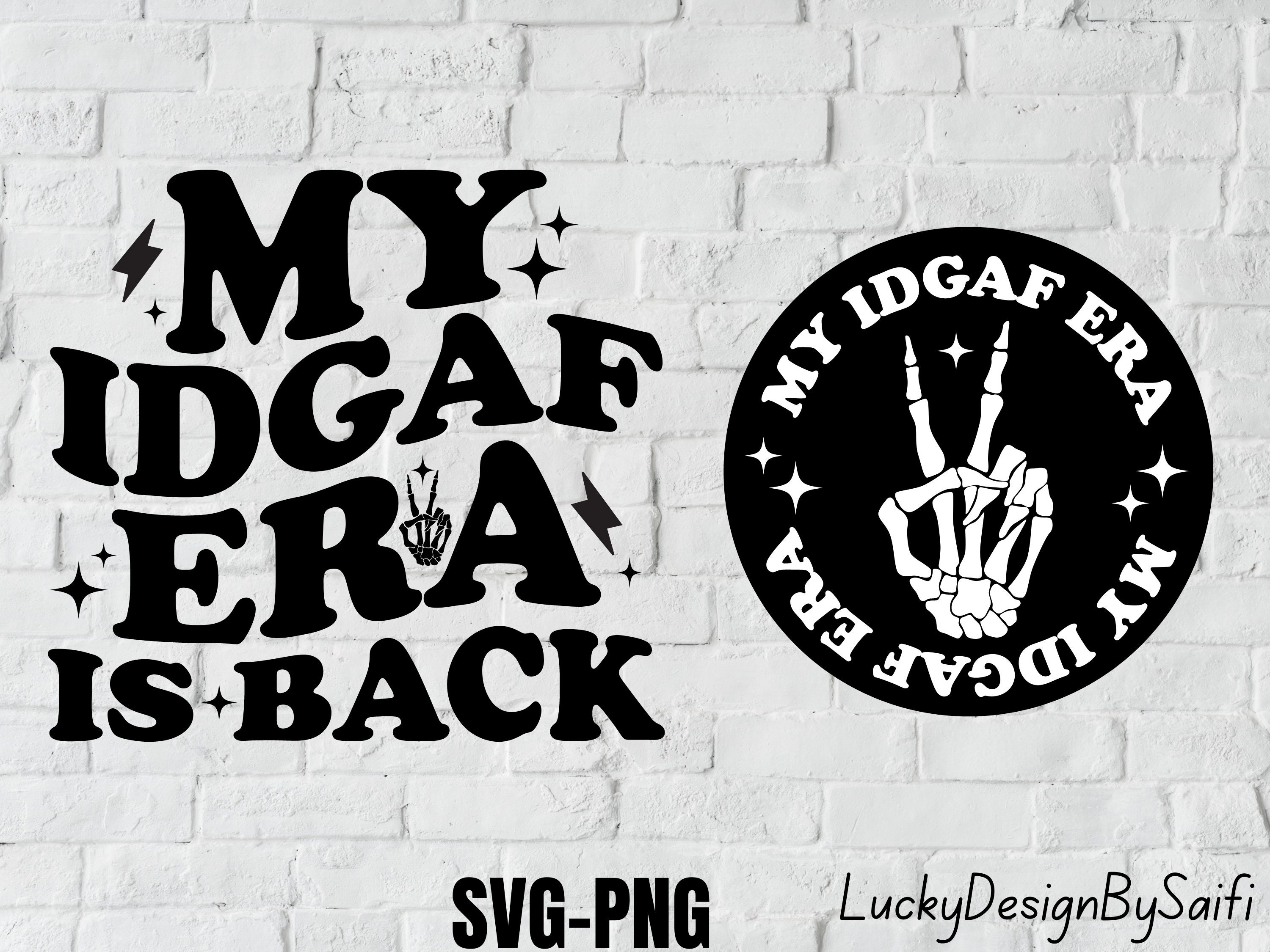 My IDGAF Era is Back Svg, Groovy Svg, Sarcastic Svg, Retro, IDGAF Era ...
