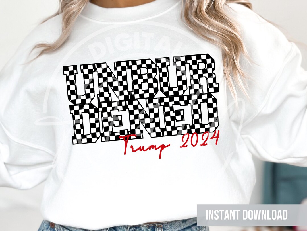 Checkered Unburdened Trump 2024 PNG for Sublimation or DTF, Campaign ...